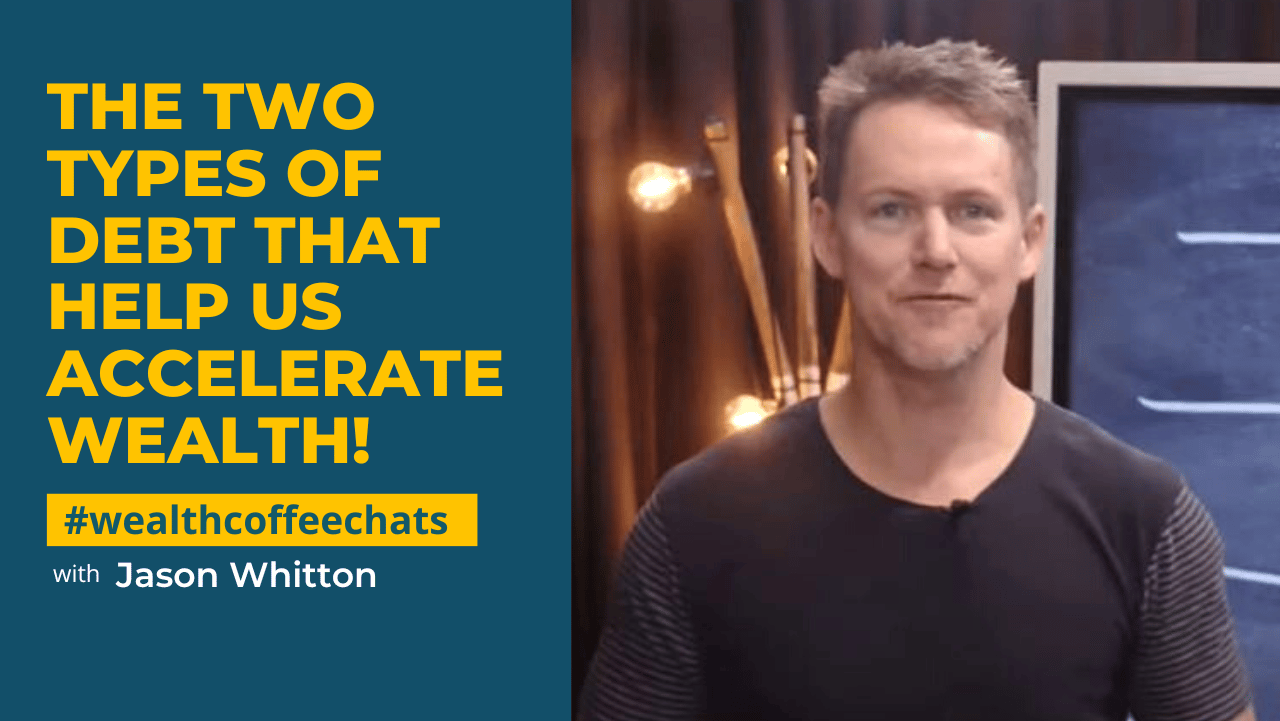 The Two Types of Debt that Help Us Accelerate Wealth | Positive Real Estate